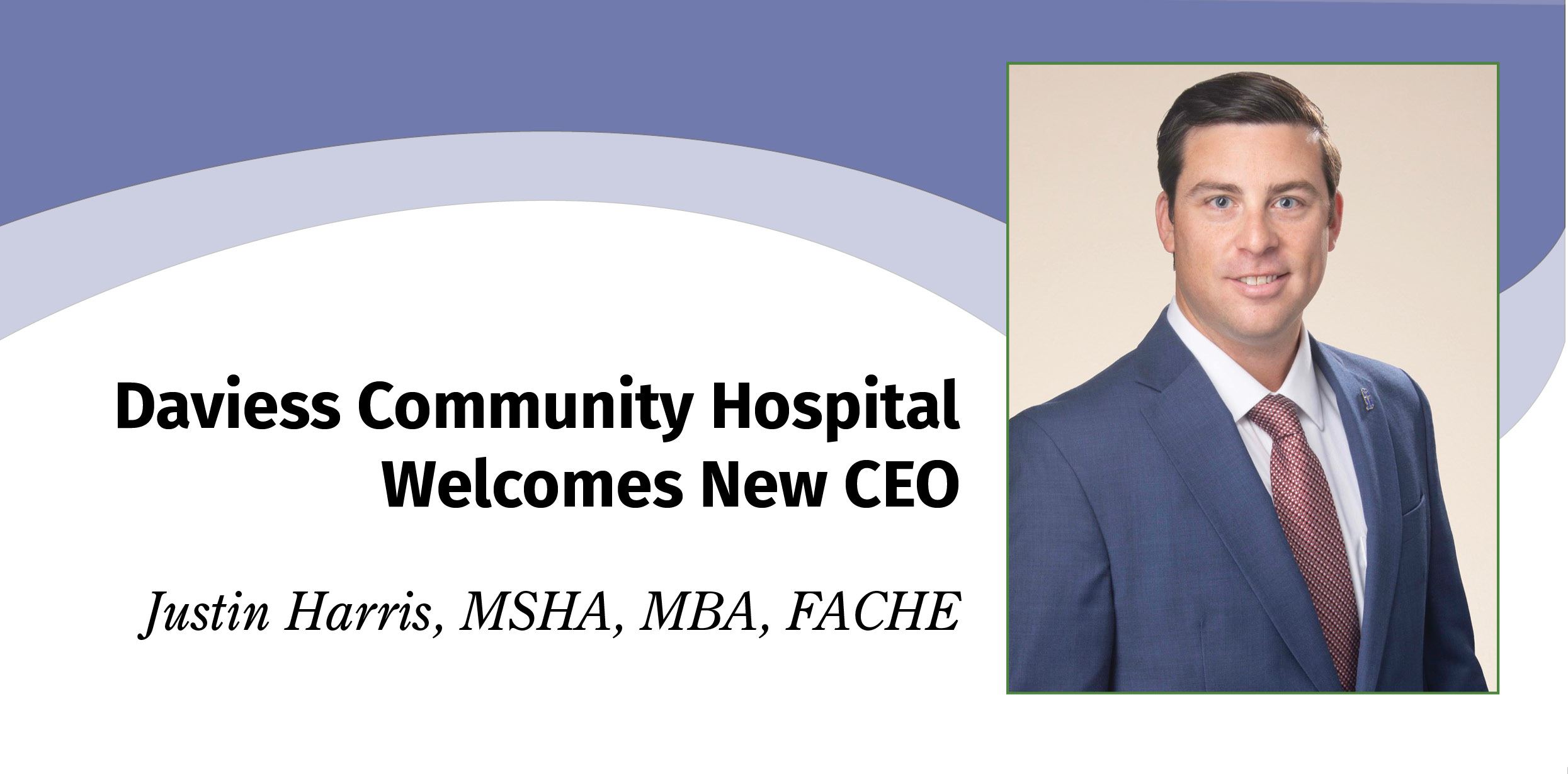 Justin Harris Named CEO of Daviess Community Hospital