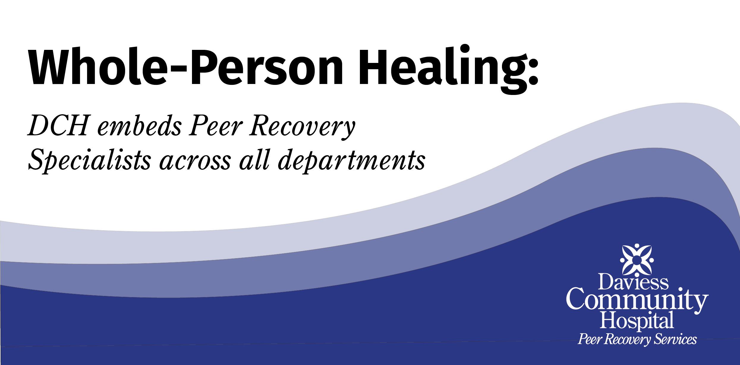Peer Recovery Now Integrated at Daviess Community Hospital