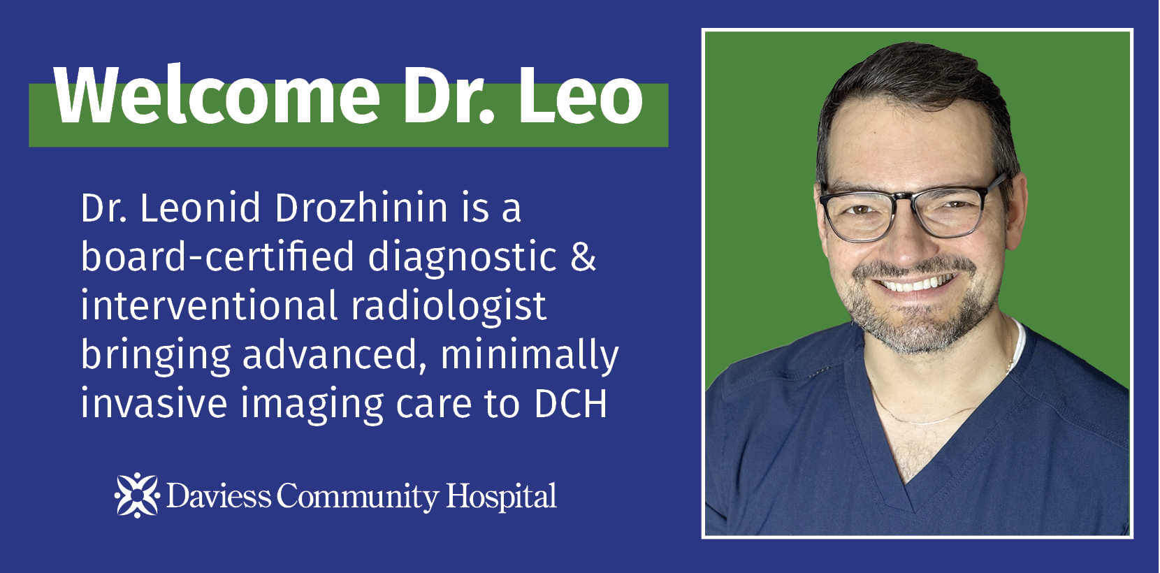 Dr. Leonid “Dr. Leo” Drozhinin Joins Daviess Community Hospital